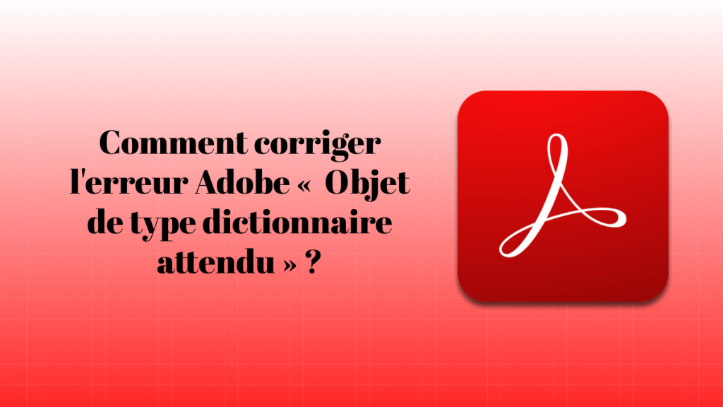 Objet de type dictionnaire attendu : de quoi s'agit-il et comment le ...