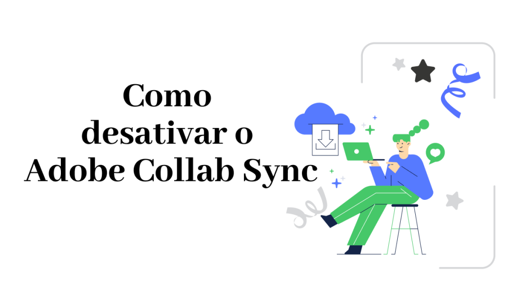 Adobe Collab Sync: guia rápido para colaboração em PDFs
