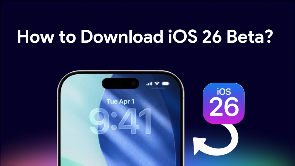 iOS 26 Beta Download Guide to Enroll and Install on iPhone