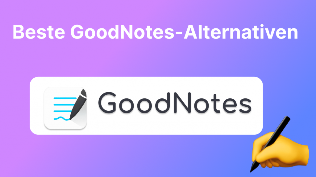 Top GoodNotes Alternative 2026: Notizen verwandeln | UPDF