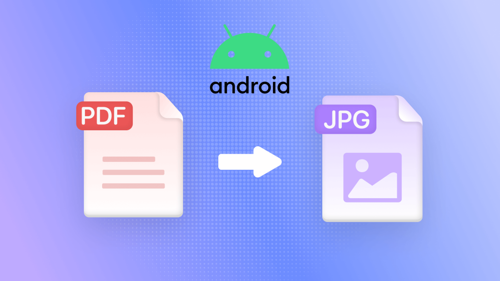 How to Convert PDF to JPG on Android? Step by Step