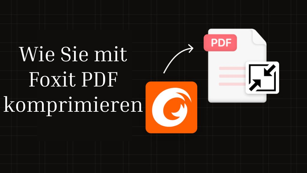 Foxit PDF komprimieren & beste Alternative entdecken | UPDF