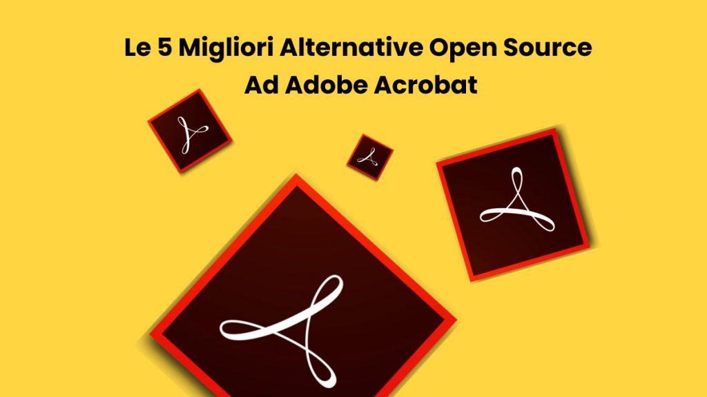 Le 5 migliori alternative open source ad Adobe Acrobat | [Official] UPDF