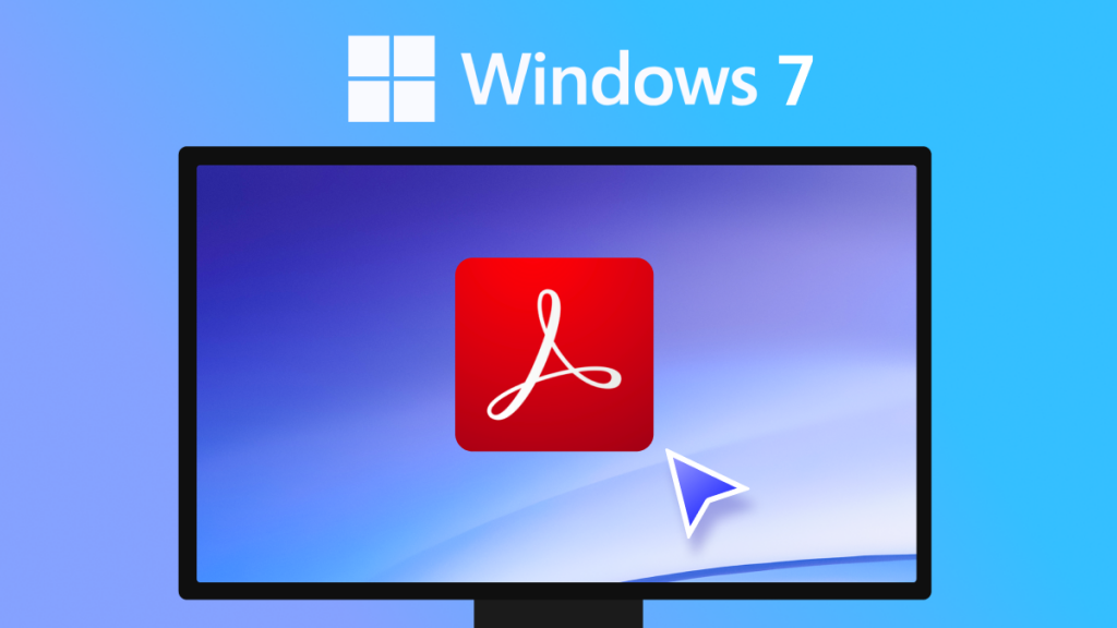 Adobe Acrobat Windows 7: Versions and Safe Alternatives